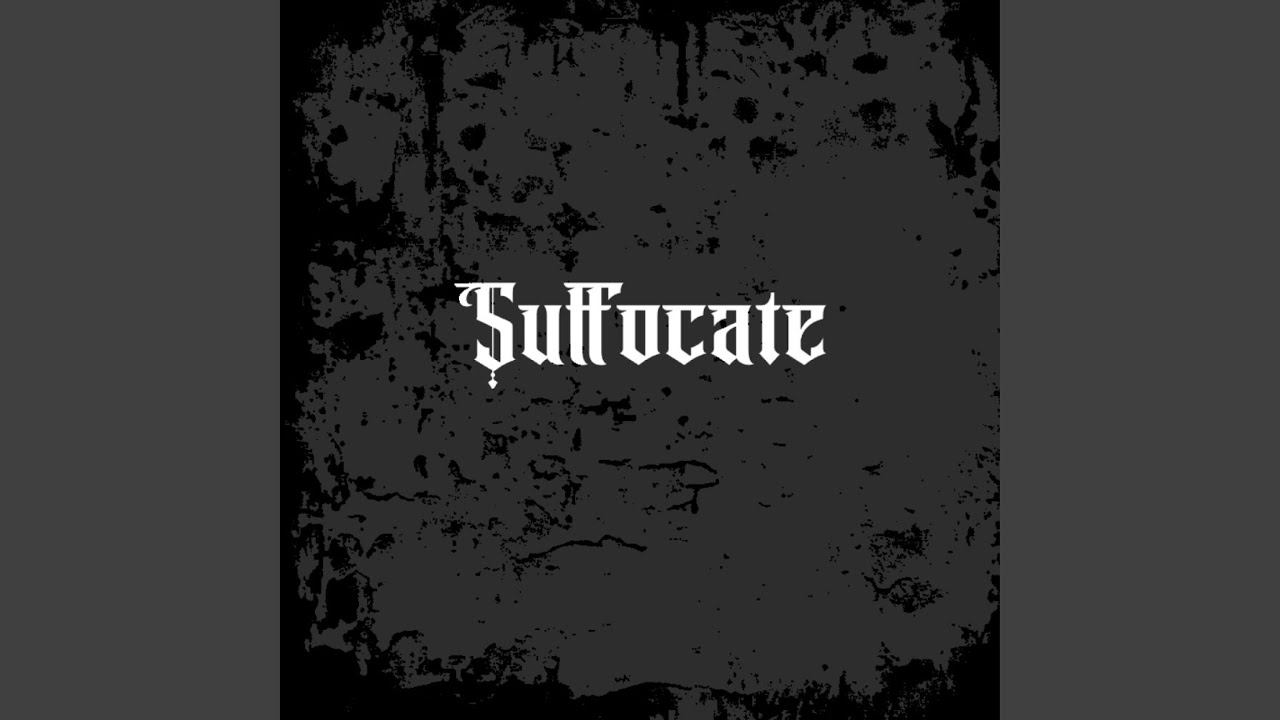 Suffocate - YouTube