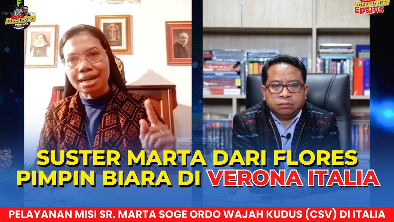 Suster Marta dari Flores Pimpin Biara di Verona Italia // Podcast # ...