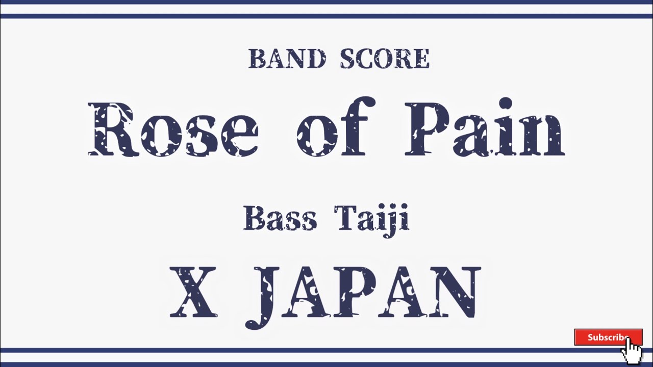 【X JAPAN】バンドスコア『Rose of Pain』TAIJI / BASS SCORE (Tab) - YouTube