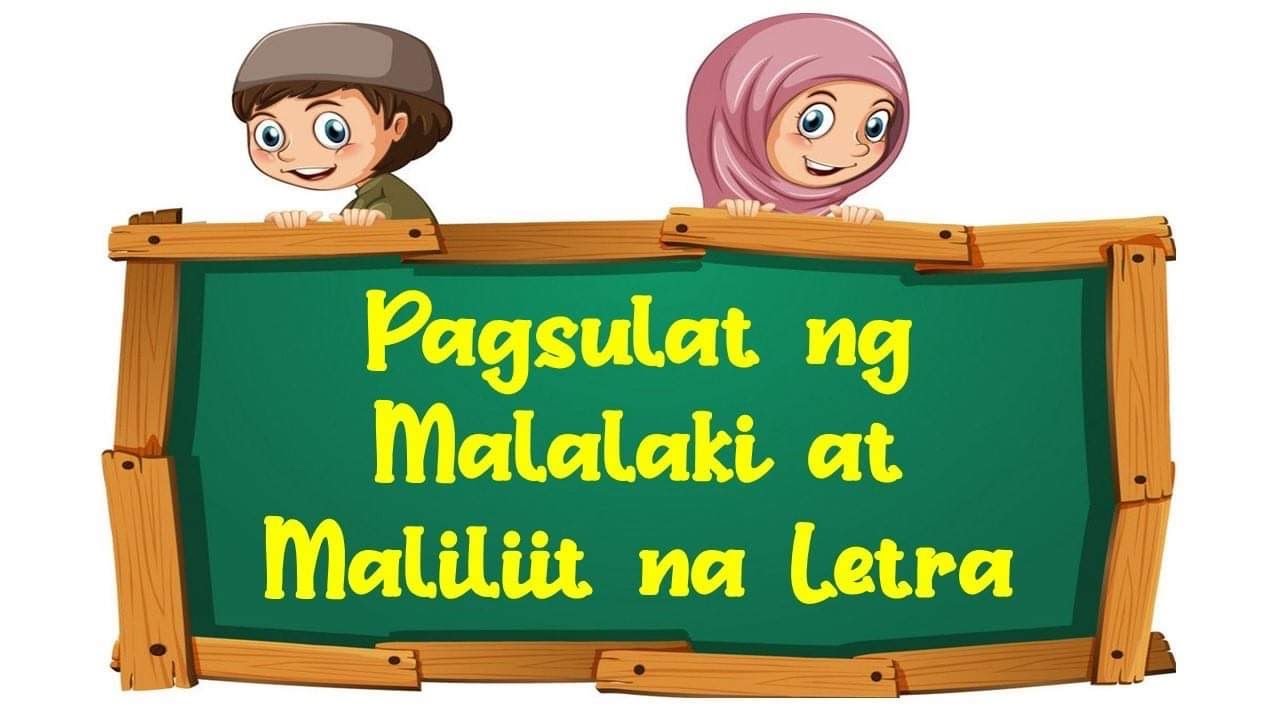FILIPINO GRADE 1 QUARTER 2 - Pagsulat ng malalaki at maliliit na letra ...