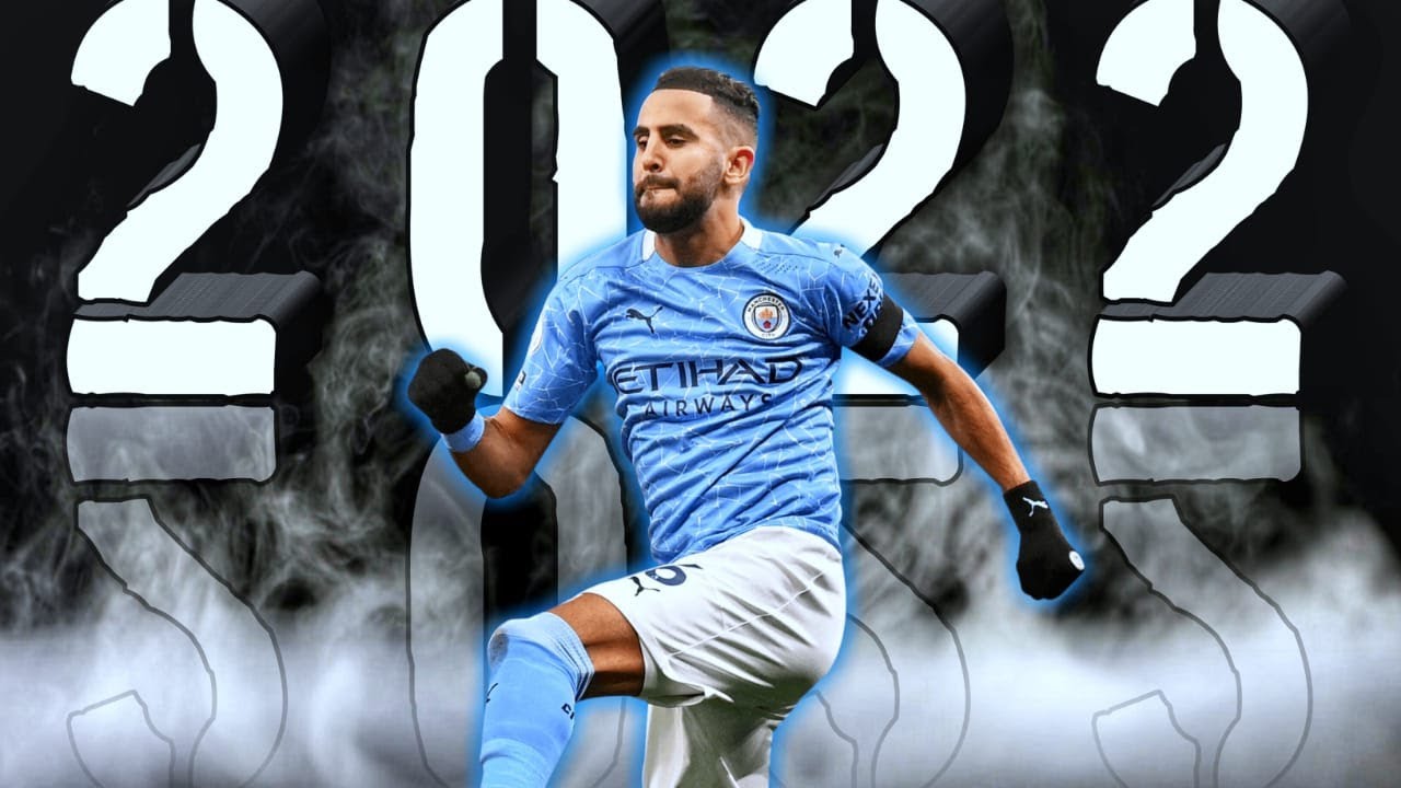 Riyad Mahrez 2022 - Skills, Goals & Assists | HD - YouTube