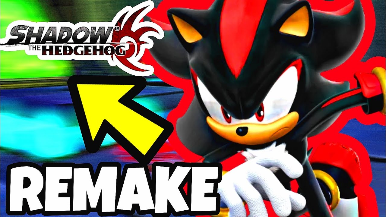 SHADOW THE HEDGEHOG REMAKE AFTER SONIC HEROES (WHY IT SHOULD HAPPEN ...