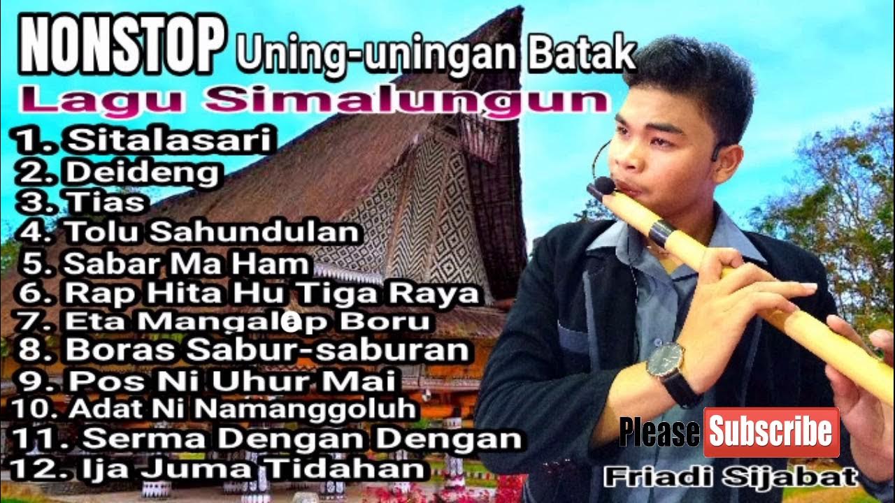 NONSTOP UNING-UNINGAN BATAK TERBARU 2020 PART 3 (LAGU SIMALUNGUN) - Seruling Batak Friadi ...