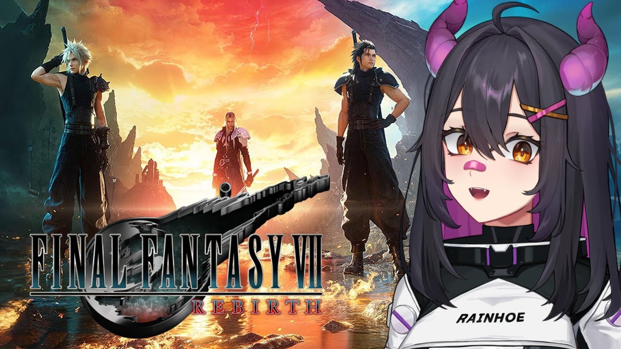 Rainhoe Plays FINAL FANTASY VII REBIRTH! - YouTube