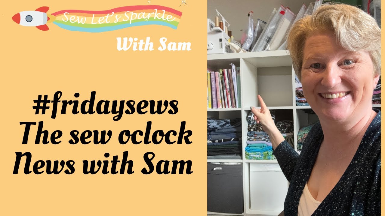 The Sew o clock news with Sam - YouTube
