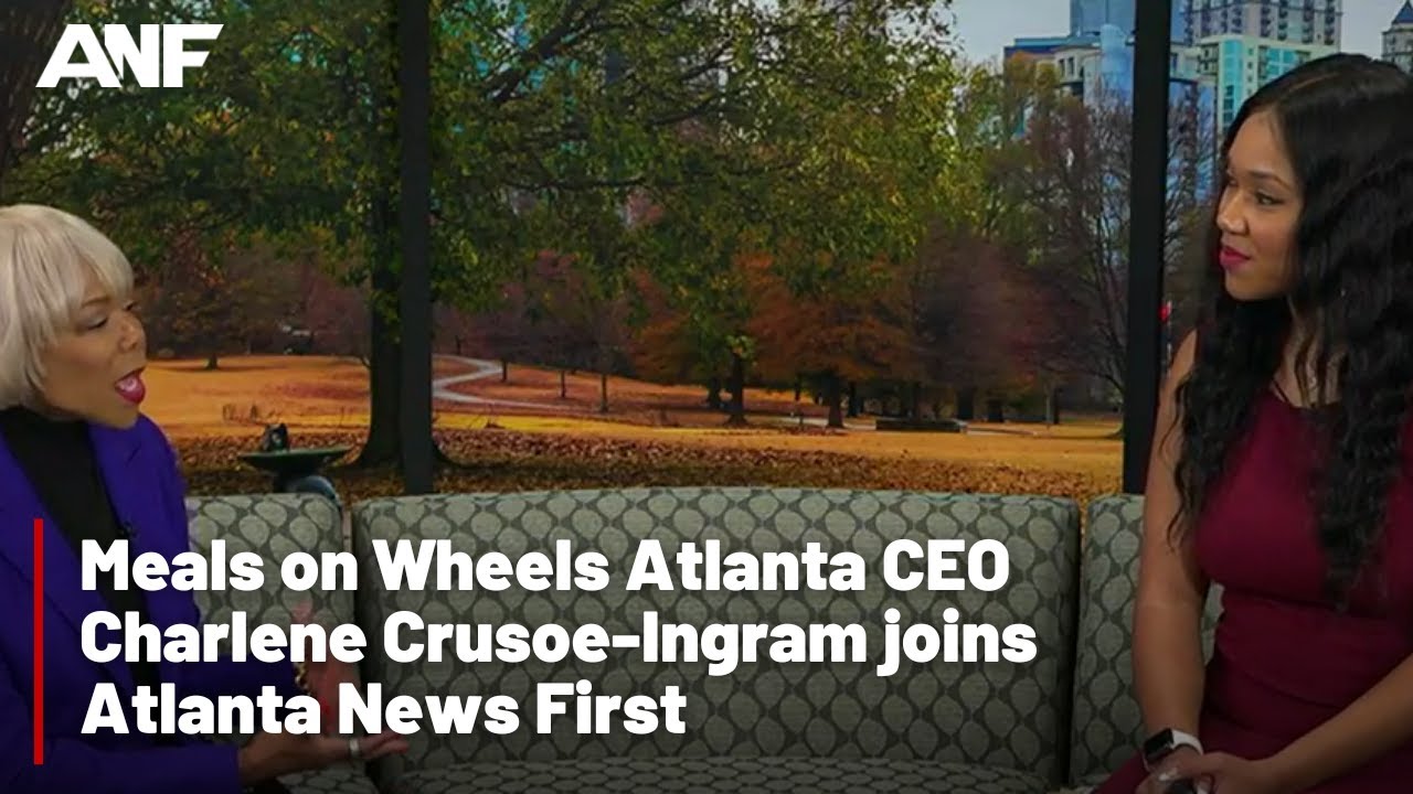 INTERVIEW: Meals on Wheels Atlanta CEO Charlene Crusoe-Ingram joins ...