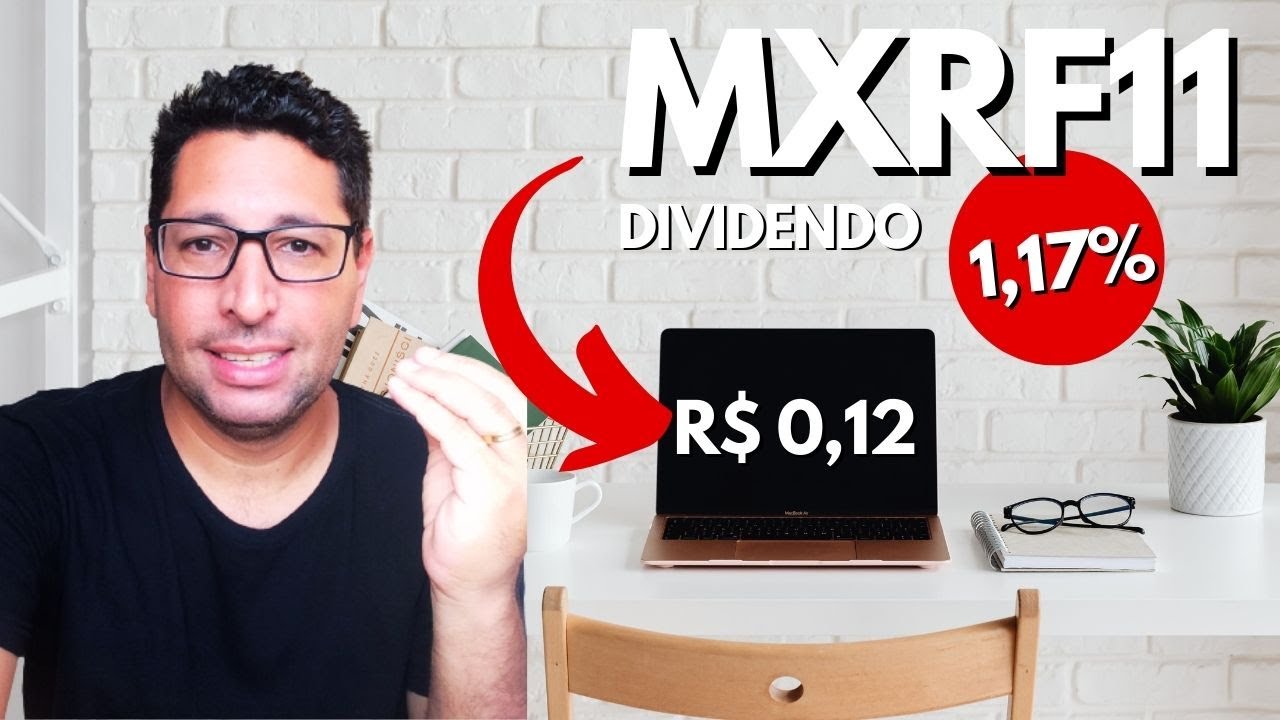 MXRF11 O FUNDO IMOBILIÁRIO MXRF11 DIVIDENDO ALTO NOVAMENTE - YouTube