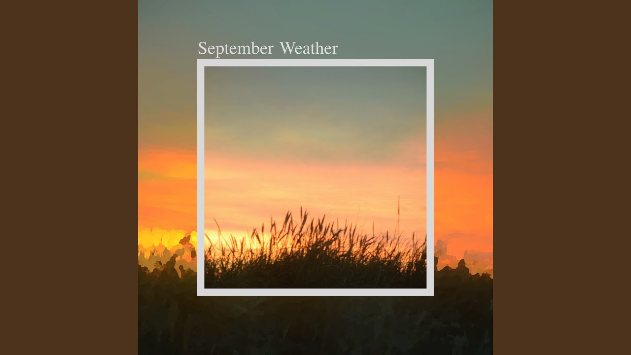 September Weather - YouTube