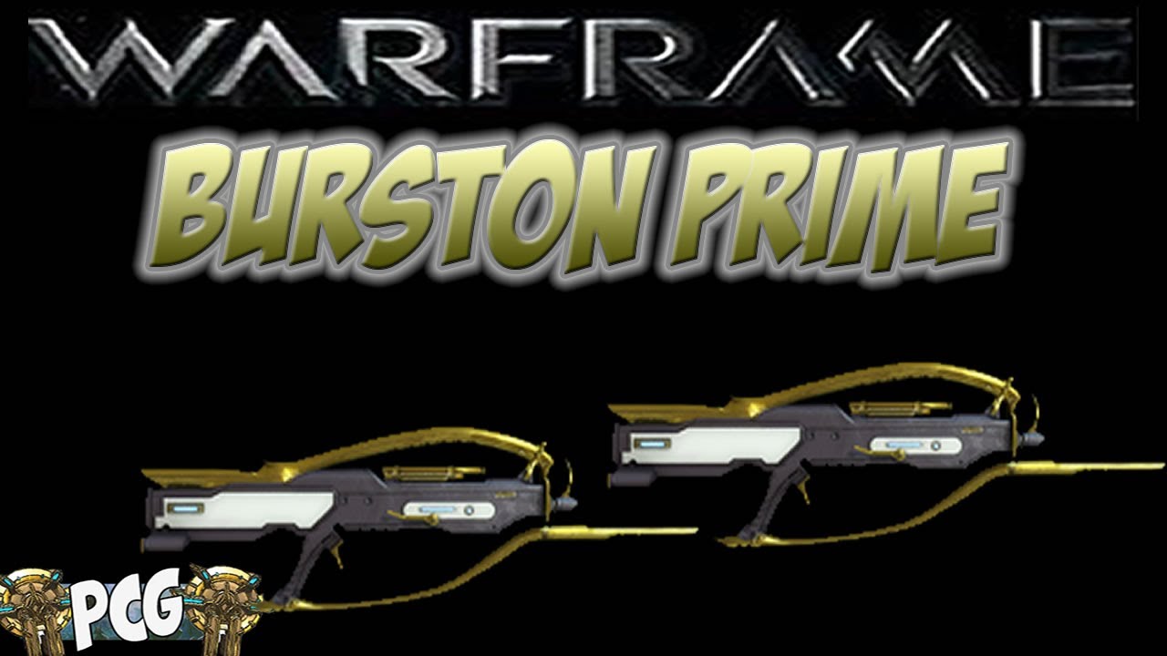 Warframe 12.5 ♠ Burston Prime - YouTube
