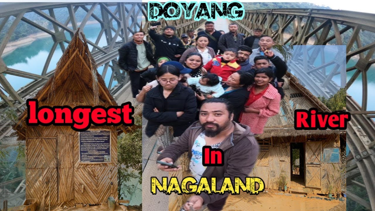 Doyang is longest River in Nagaland | Wokha Nagaland | ⚓️⚓️⚓️ - YouTube