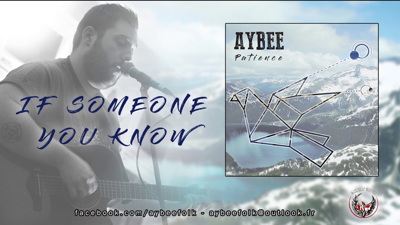 Aybee Fire - If Someone You Know (5/6 from "PATIENCE" EP) - YouTube