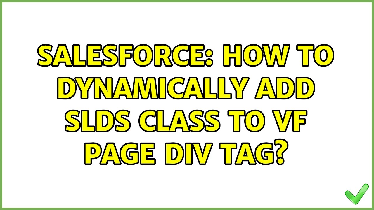 Salesforce How To Dynamically Add Slds Class To Vf Page Div Tag Youtube 9013