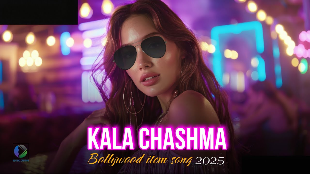 KALA CHASHMA FULL SONG || LATEST BOLLYWOOD ITEM SONG 2025 - YouTube
