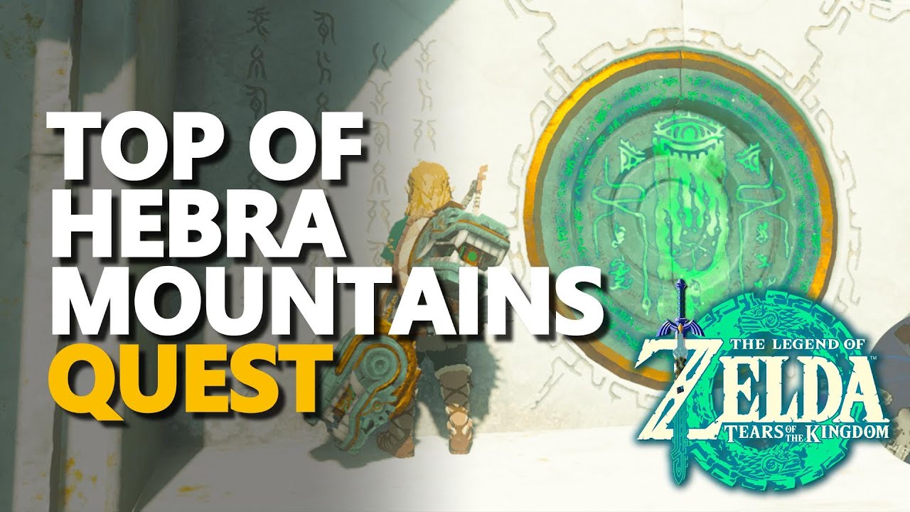 Top of Hebra Mountains Quest Walkthrough Zelda Tears of the Kingdom ...