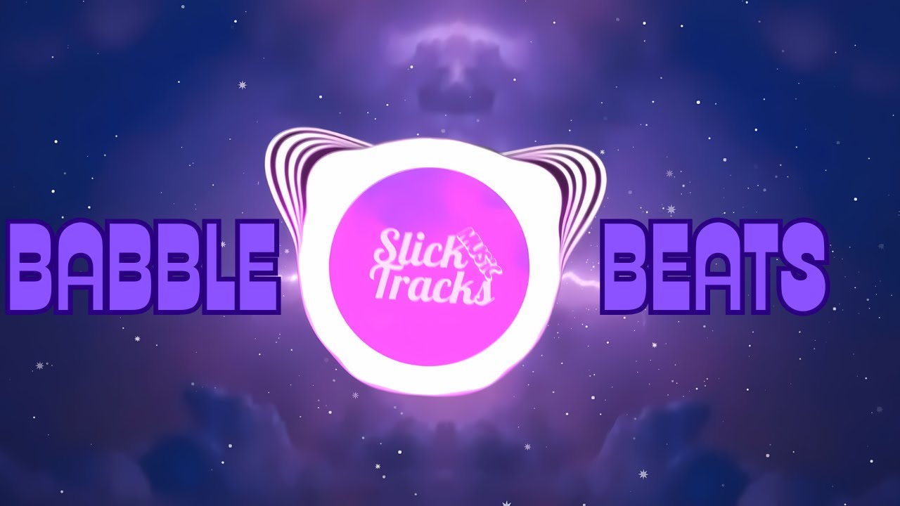 Slick Tracks - Babble Beats (Official Music Video) - YouTube