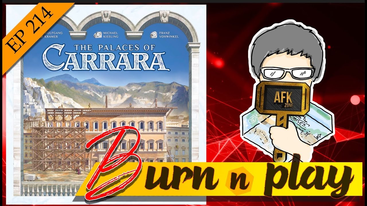 EP.214 : Burn&Play - The Palaces of Carrara [จงเปลี่ยนหินหลากสี...ให้ ...