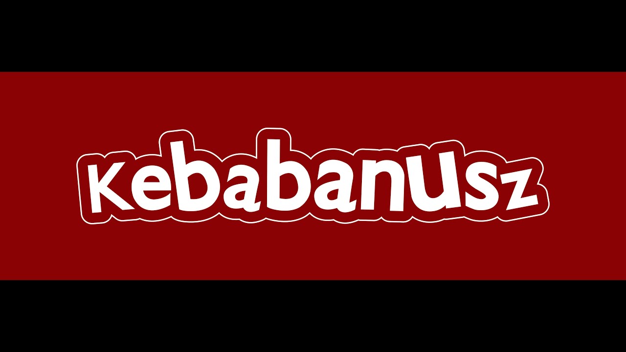 Kebabanusz Je Kebaba: Piosenka o Kebabie [Song about Kebab in Poland ...