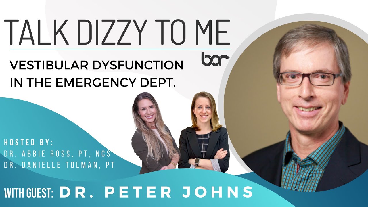 Dr. Peter Johns: Vestibular Dysfunction in the ER - YouTube
