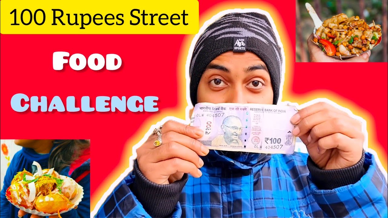 100 Rupees Street Food Challenge 😮|| Budget-Friendly Eats - YouTube