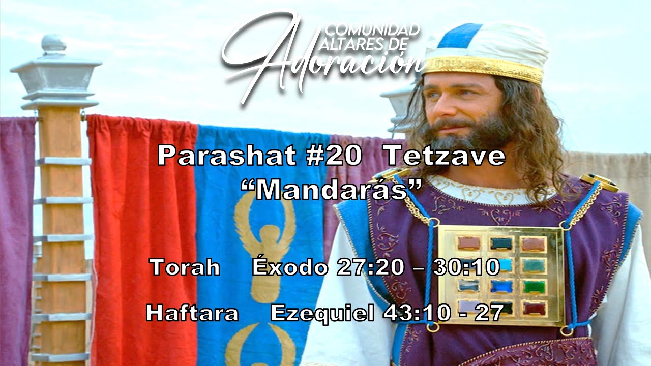 Parashat #20 Ki-Tisa Ciclo 2024-2025 | Las vestiduras sacerdotales y el ...