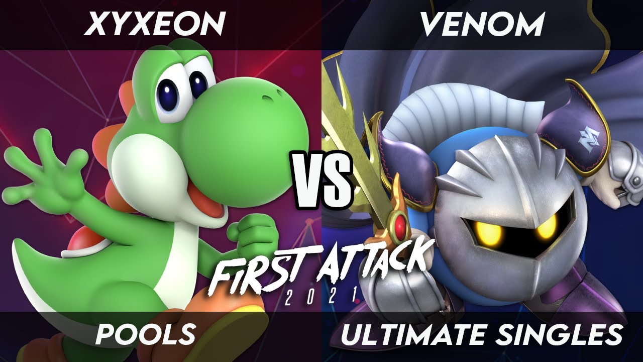 First Attack 2021 | Pools | Xyxeon (Yoshi) vs VeNoM (Meta Knight) - YouTube