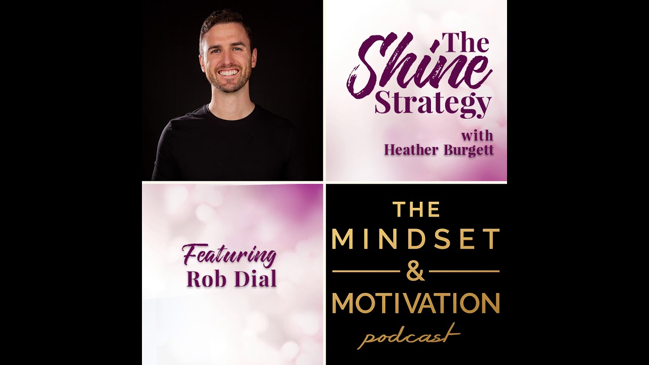 12. Rob Dial: Mindset & Motivation Mastery - YouTube