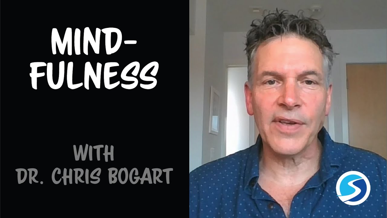 Mindfulness, with Dr. Chris Bogart - YouTube