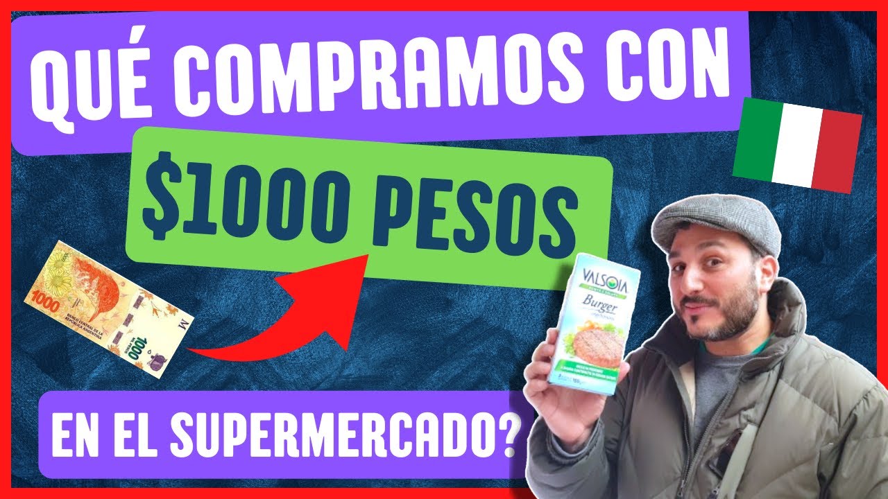 Qué podemos COMPRAR con $1000 PESOS💰 en el SUPERMERCADO 🛒 en ITALIA🇮🇹 ...