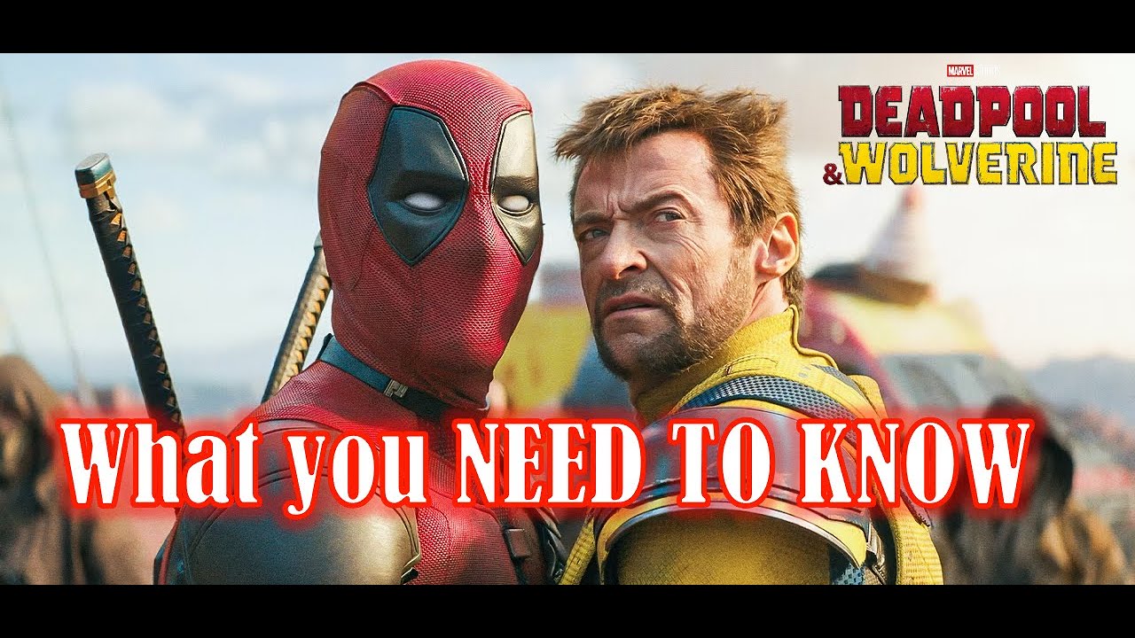 Things you NEED TO KNOW before watching Deadpool & Wolverine - YouTube