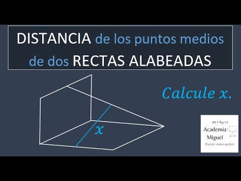 DISTANCIA DE LOS PUNTOS MEDIOS DE DOS RECTAS ALABEADAS (Planos y rectas ...