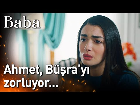 Baba | Ahmet Büşra'yı Zorluyor...