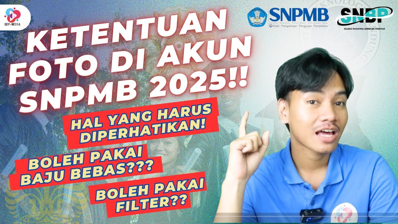 KETENTUAN FOTO DI AKUN SNPMB 2025 | TIPS LOLOS SNBP 2025 - YouTube