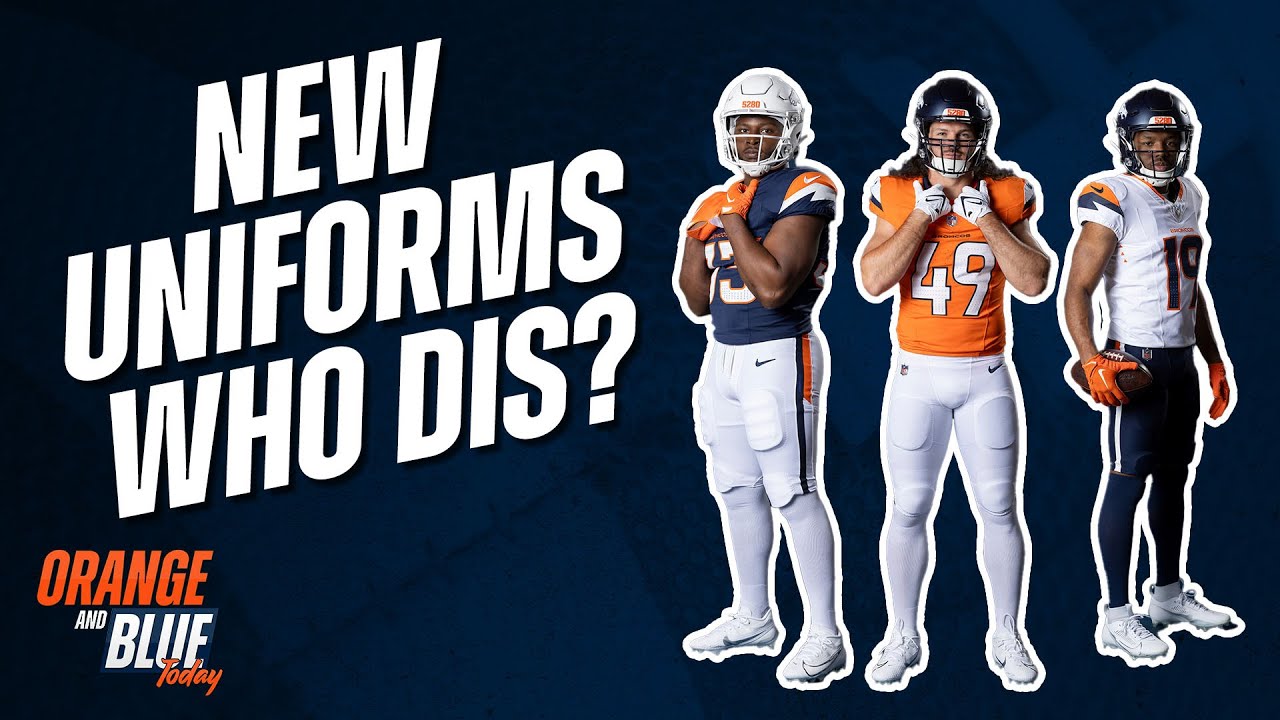 Are the new Broncos uniforms great, mid, or awful? | Orange and Blue ...