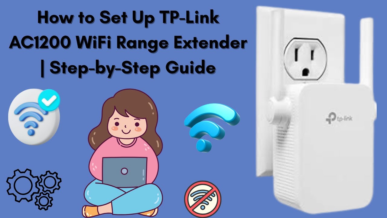 How to Set Up TP-Link AC1200 WiFi Range Extender | Step-by-Step Guide ...