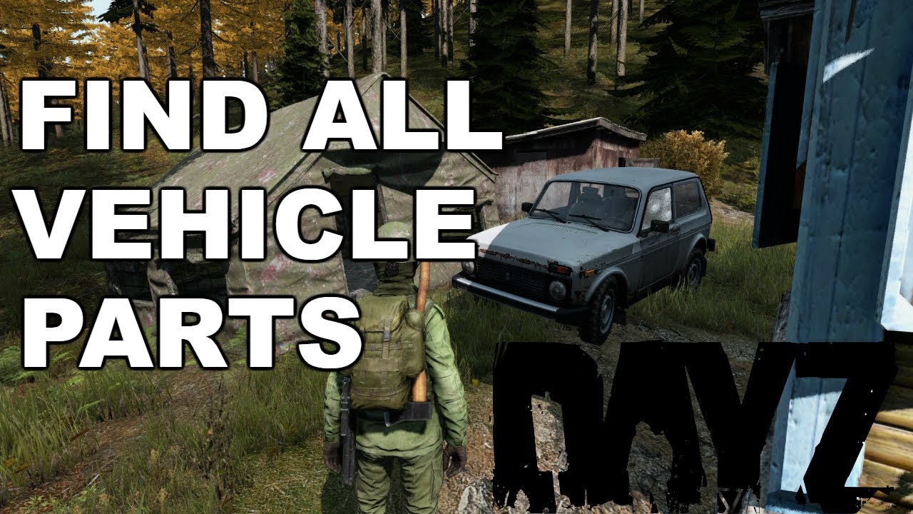 Dayz - All Vehicle Part Locations - YouTube