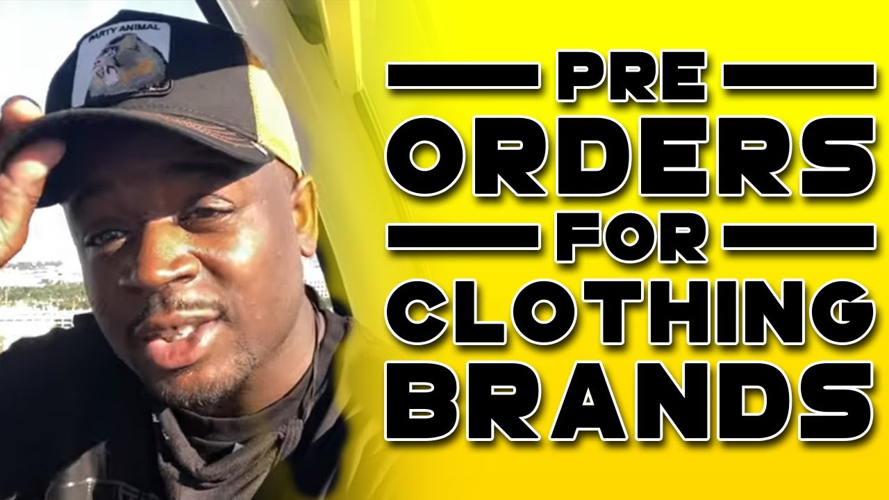 Should I Do Pre-Orders For My Clothing Brand (How To Start a Clothing ...