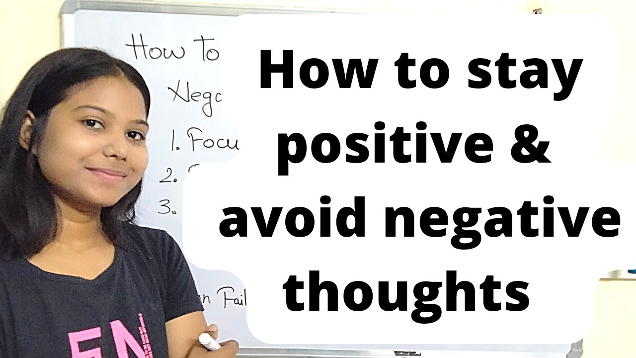 How to stay POSITIVE and avoid NEGATIVE THOUGHTS | FIVE POINTS TO STAY ...