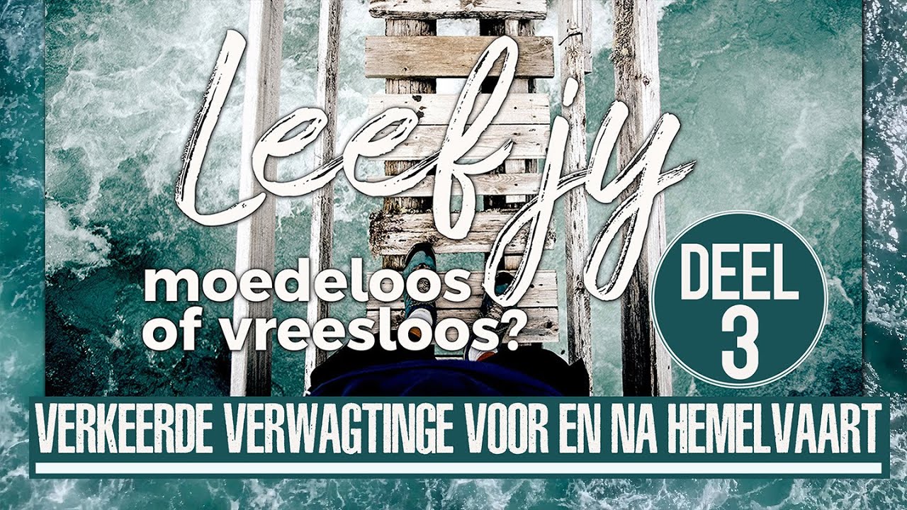 LEEF JY VREESLOOS OF MOEDELOOS? (DEEL 3) - 21 MEI 2023 - YouTube