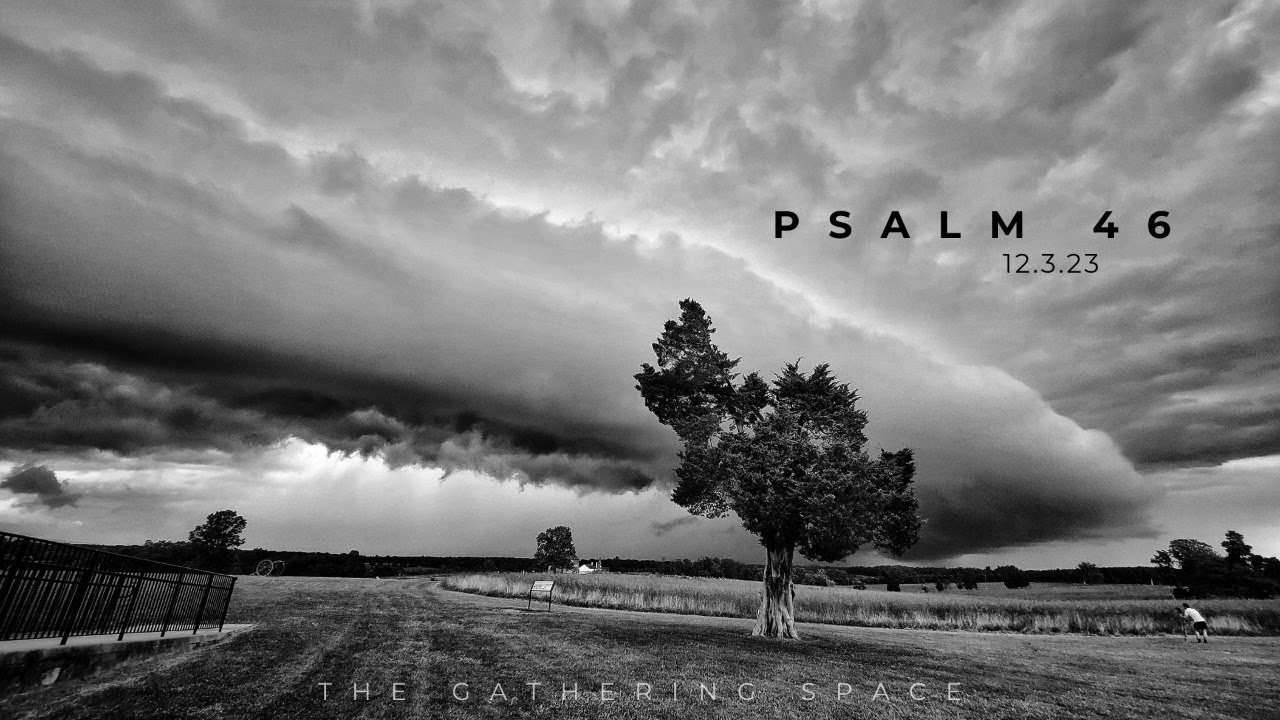 Sunday Service | Psalm 46 | 12.3.23 - YouTube