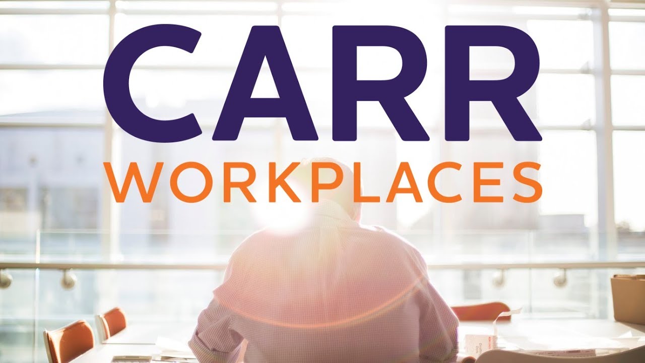 Carr Workplaces — Who We Are - YouTube