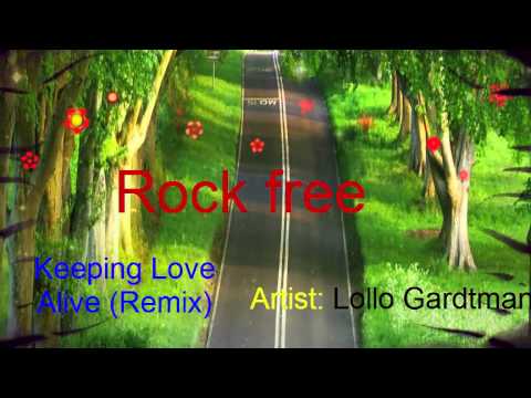 Keeping Love Alive Remix Artist-Lollo Gardtman - YouTube