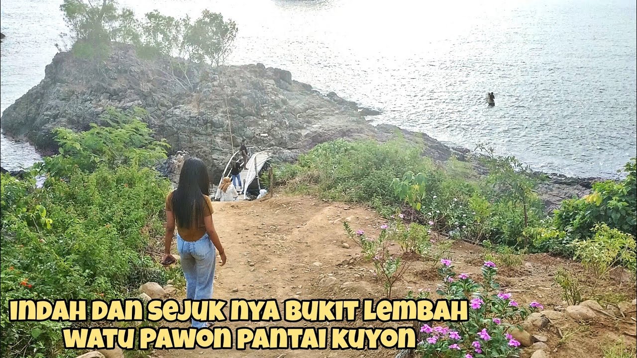MENIKMATI INDAH NYA BUKIT LEMBAH WATU PAWON PANTAI KUYON PANGGUL ...