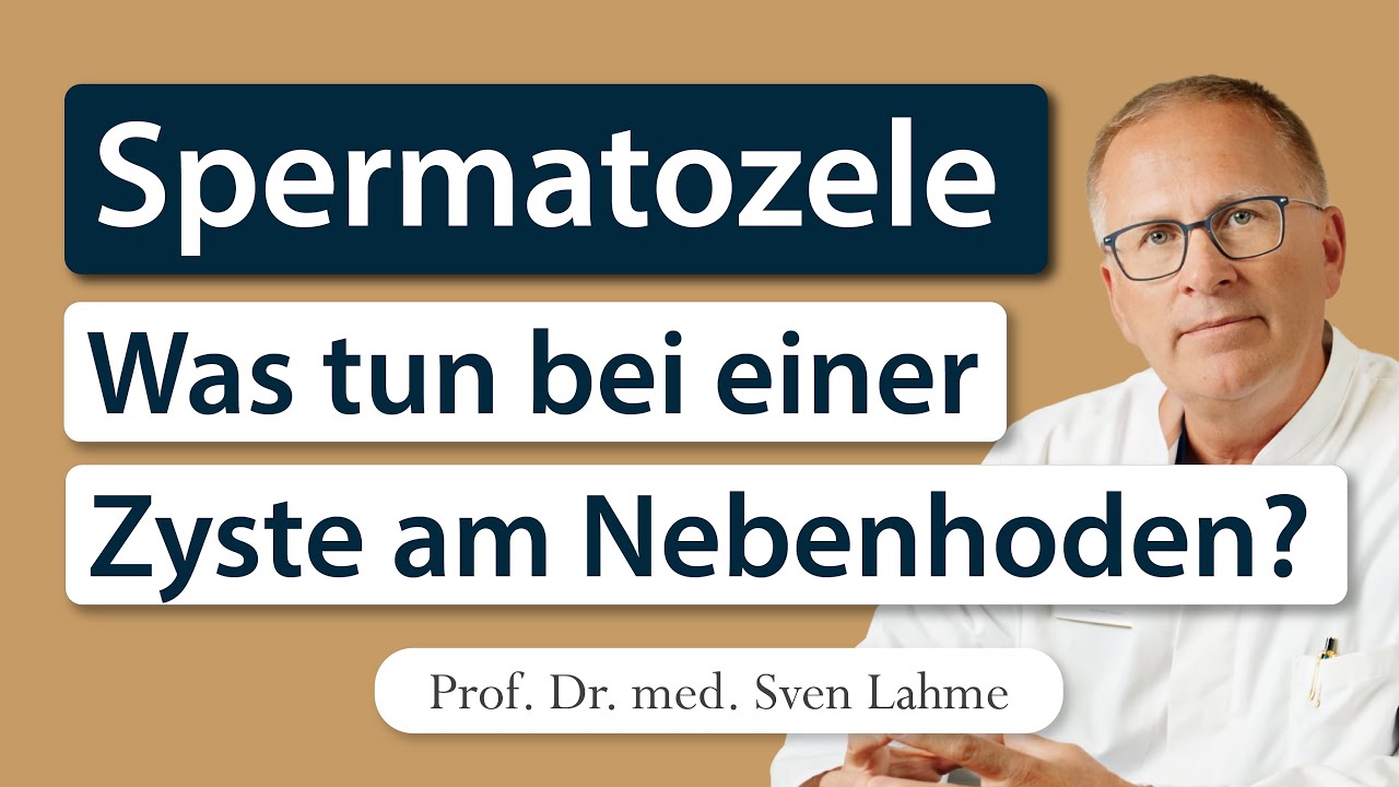 Verdickung am Nebenhoden? Urologe Prof. Lahme erklärt die Spermatozele ...