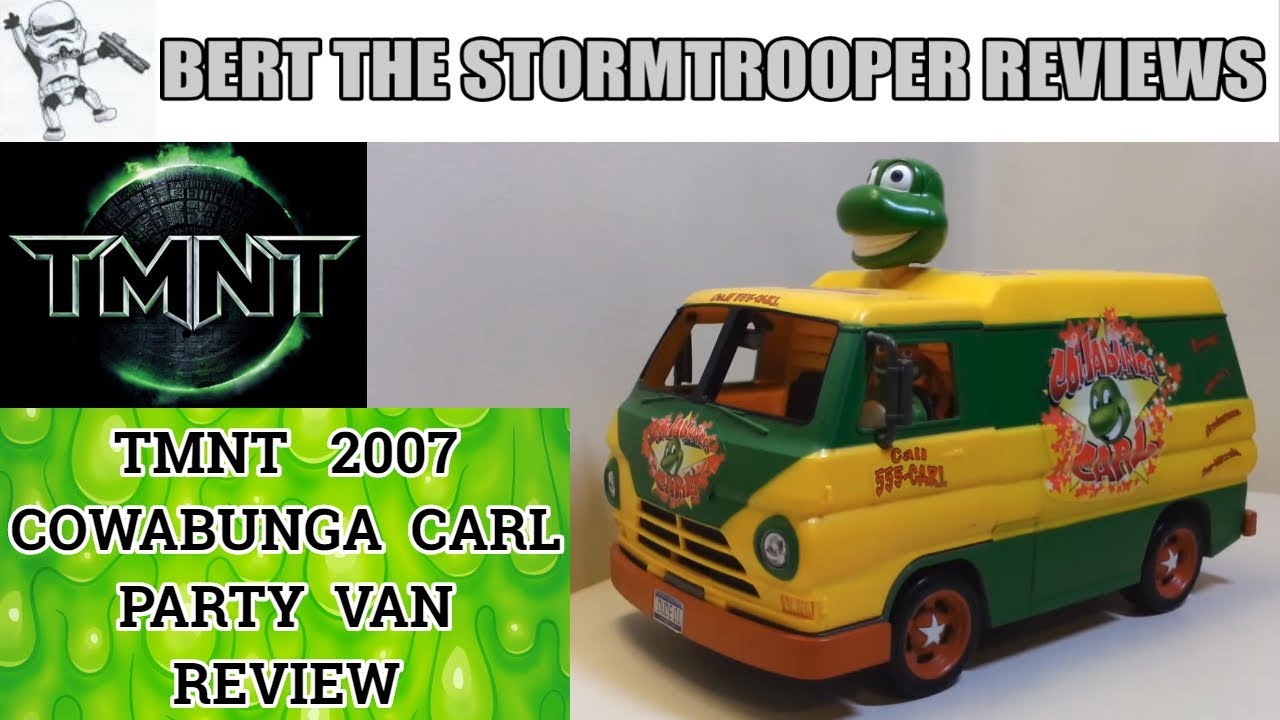 TMNT (2007) Cowabunga Carl Party Van Review! Bert the Stormtrooper ...