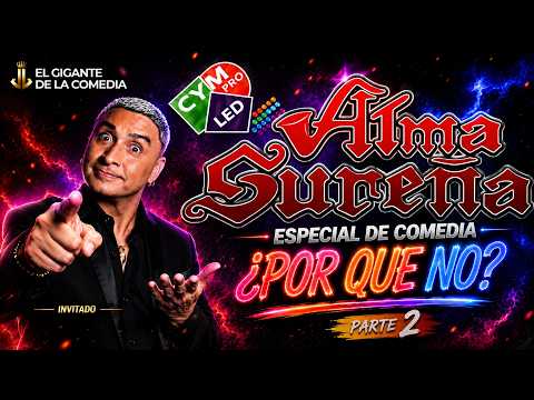 Especial de Comedia ALMA SUREÑA y JJ COMEDIANTE | Parte 2