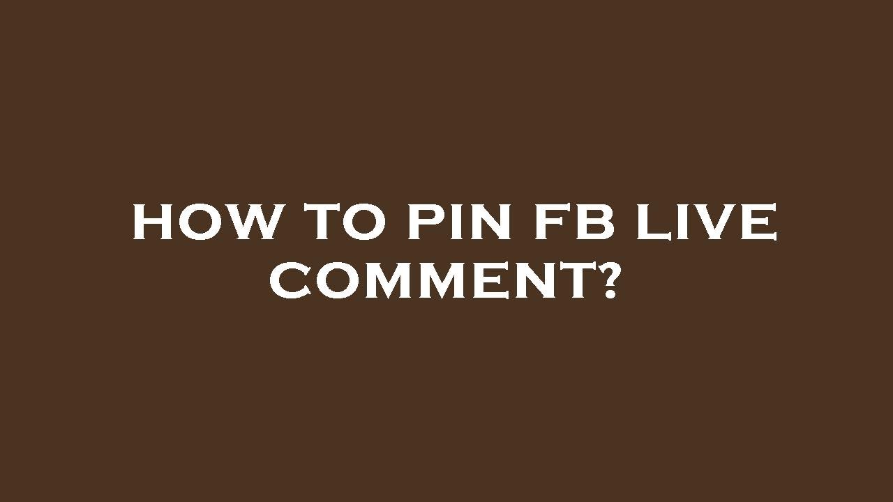 How to pin fb live comment? - YouTube