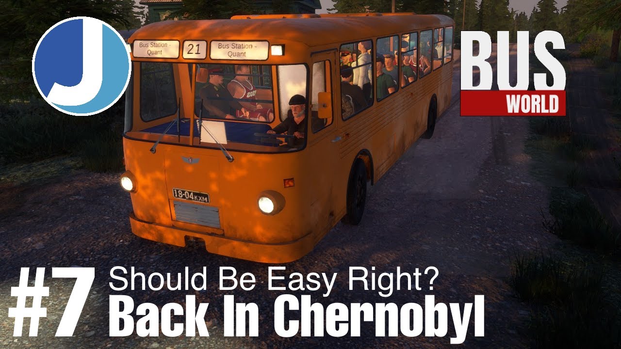 Bus World | Episode 7 | Back In Chernobyl... This Should Be Easy! - YouTube