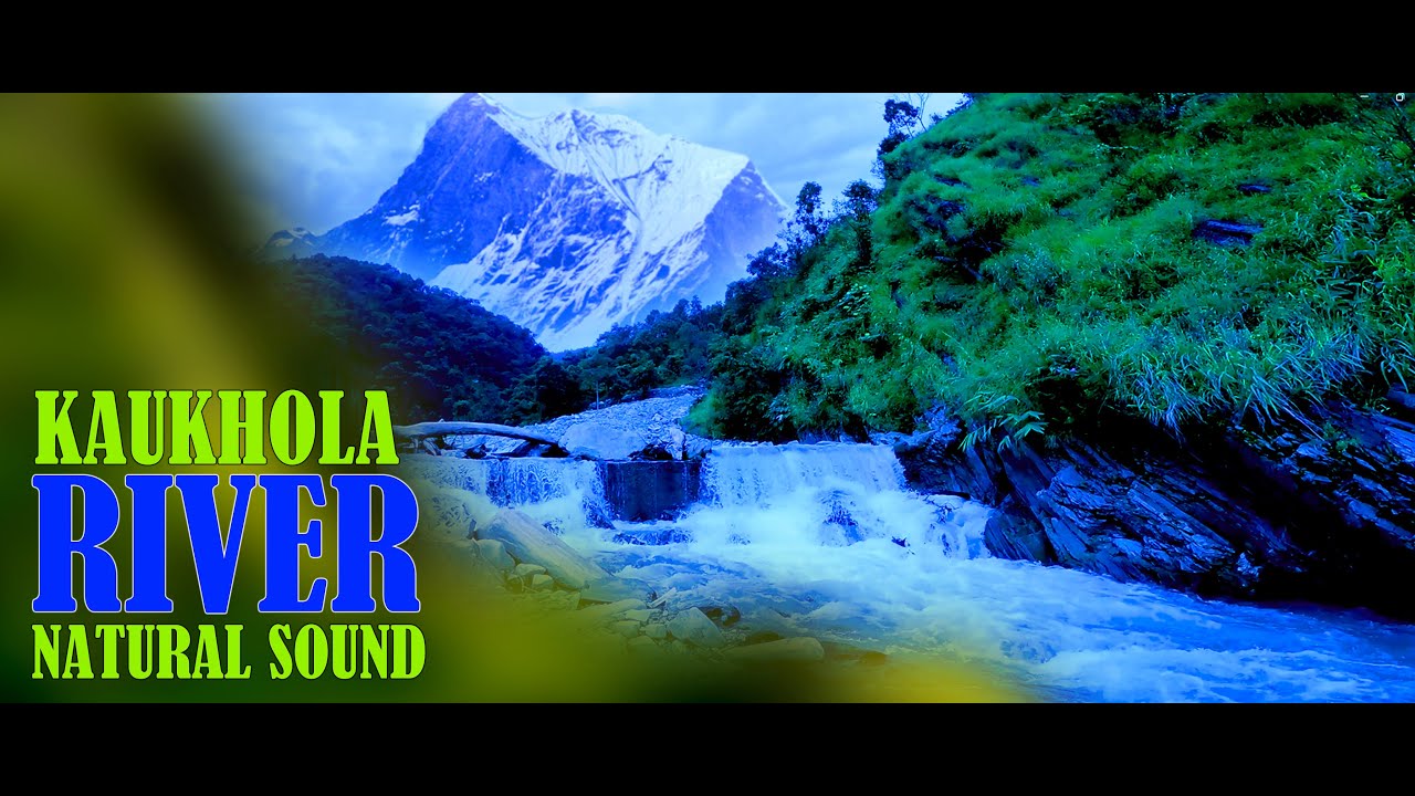 Kaukhola River | Paradise of Asia Nepal | Hidden Natural Views | Nature ...