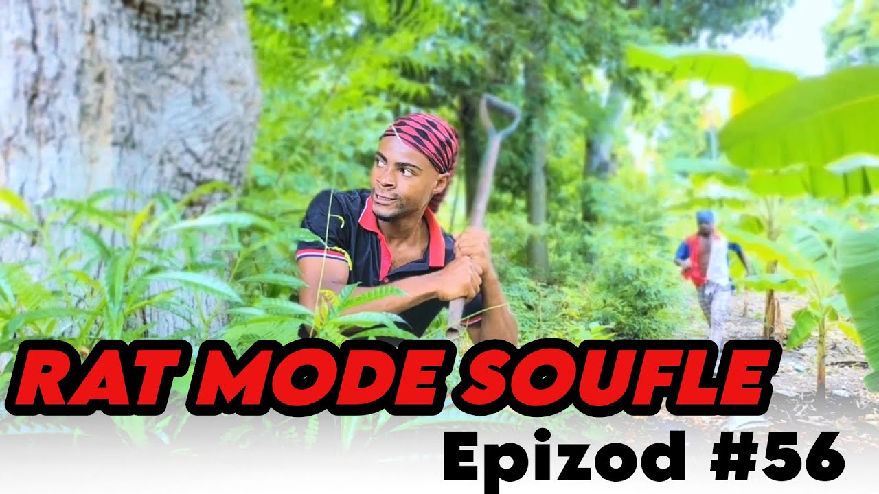 RAT MODE SOUFLE EP#56 (PRESWA TIPARIS SANDRA TISÈ TIMOUDA KETOU LEGOUTE ...