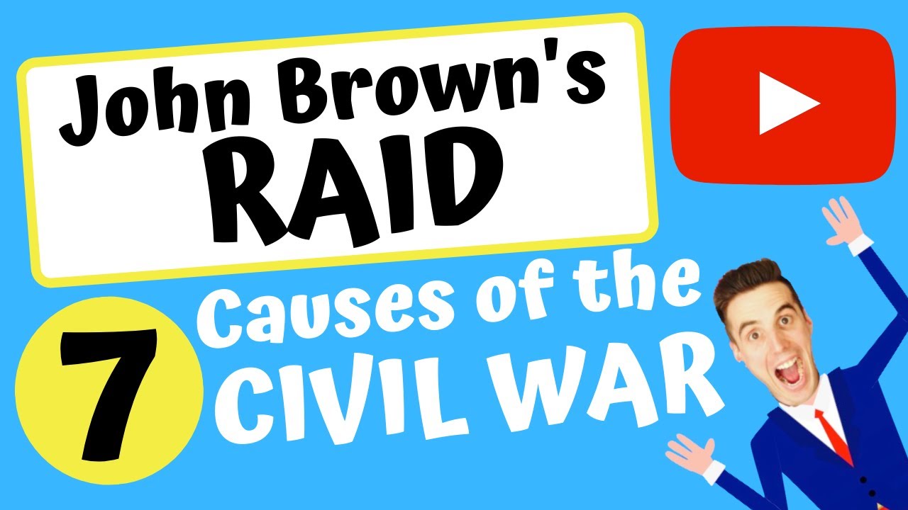 Lesson #5 - 3b - John Brown's Raid [CAUSES OF THE CIVIL WAR] - YouTube